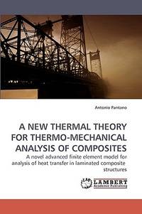 A NEW THERMAL THEORY FOR THERMO-MECHANICAL ANALYSIS OF COMPOSITES: A ...