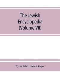 The Jewish encyclopedia: a descriptive record of the history, religion ...