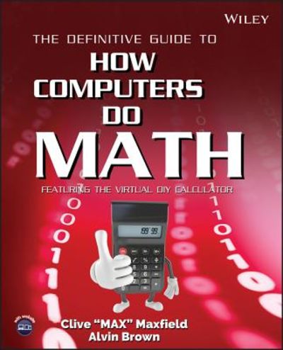 BIBLIO | How Computers Do Math w/ws [With CDROM] by Maxfield; Brown ...