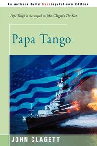 Papa Tango by John Clagett | Paperback | 2000-08-01 | iUniverse ...