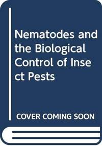 Nematodes and the Biological Control of Insect Pests by Robin Bedding ...