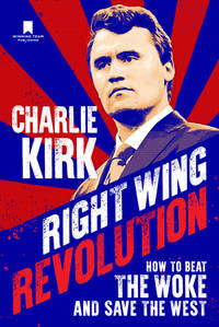 Right Wing Revolution by Charlie Kirk | Hardcover | 2024-06-11 ...
