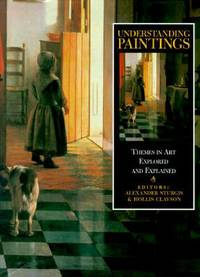 Understanding Paintings: Themes in Art Explored by Sturgis, Alexander ...
