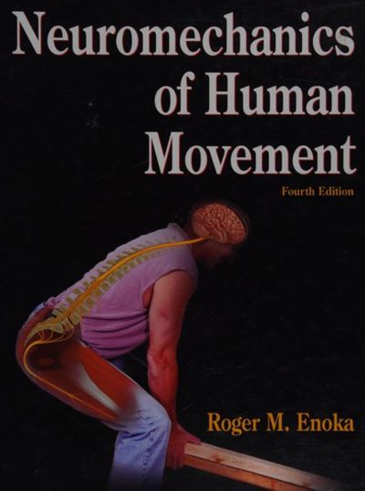 Neuromechanics of Human Movement - 4th Edition by Enoka, Roger ...