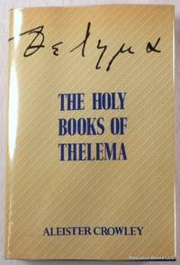 THE HOLY BOOKS OF THELEMA by Crowley, Aleister | Hardcover | 1983 ...