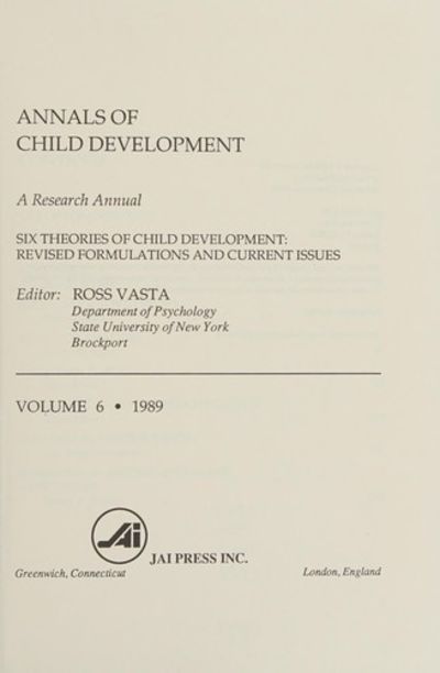 Annals of Child Development: Six Theories of Child Development ...