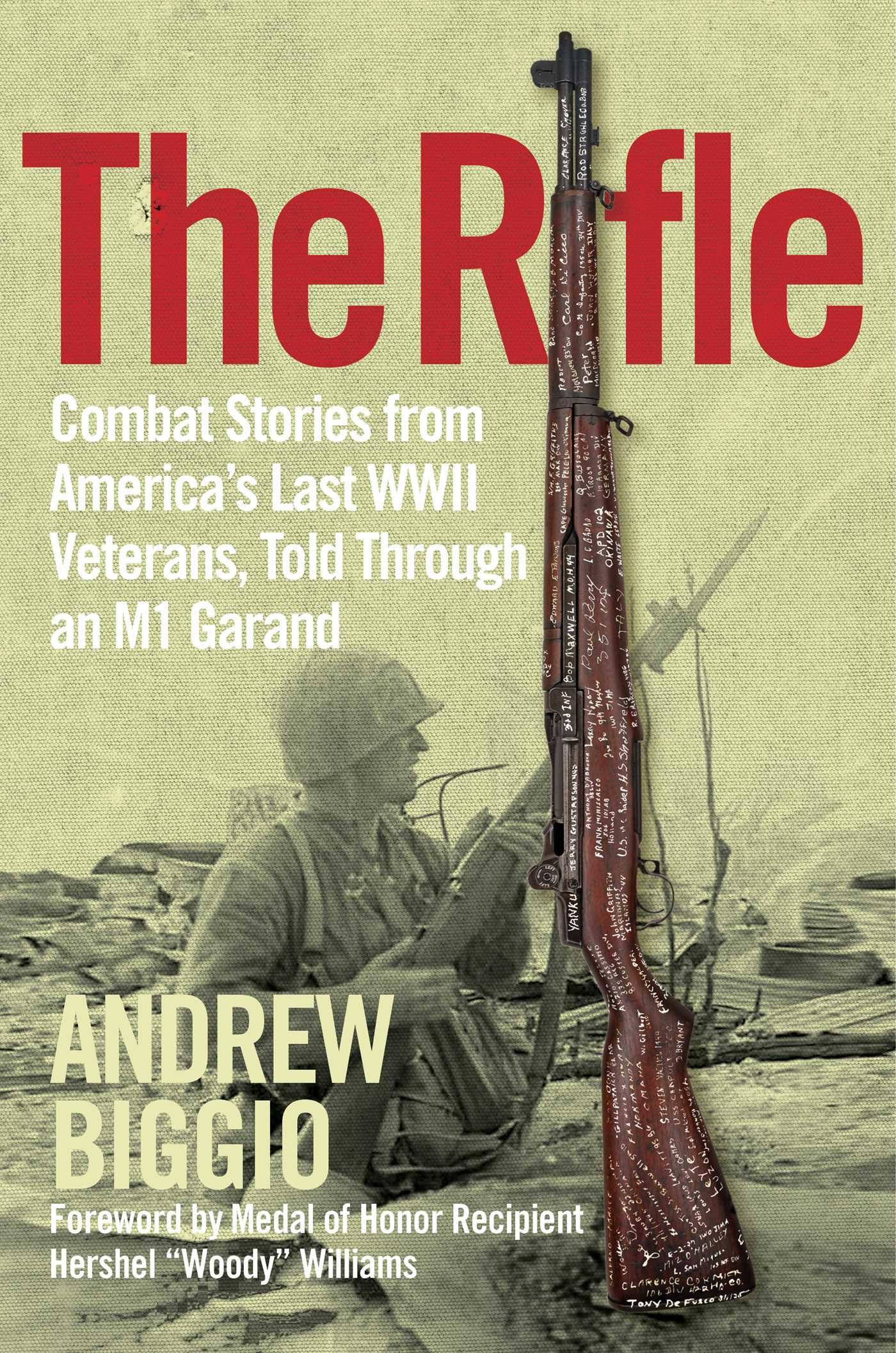 The Rifle: Combat Stories from America's Last WWII Veterans, Told ...