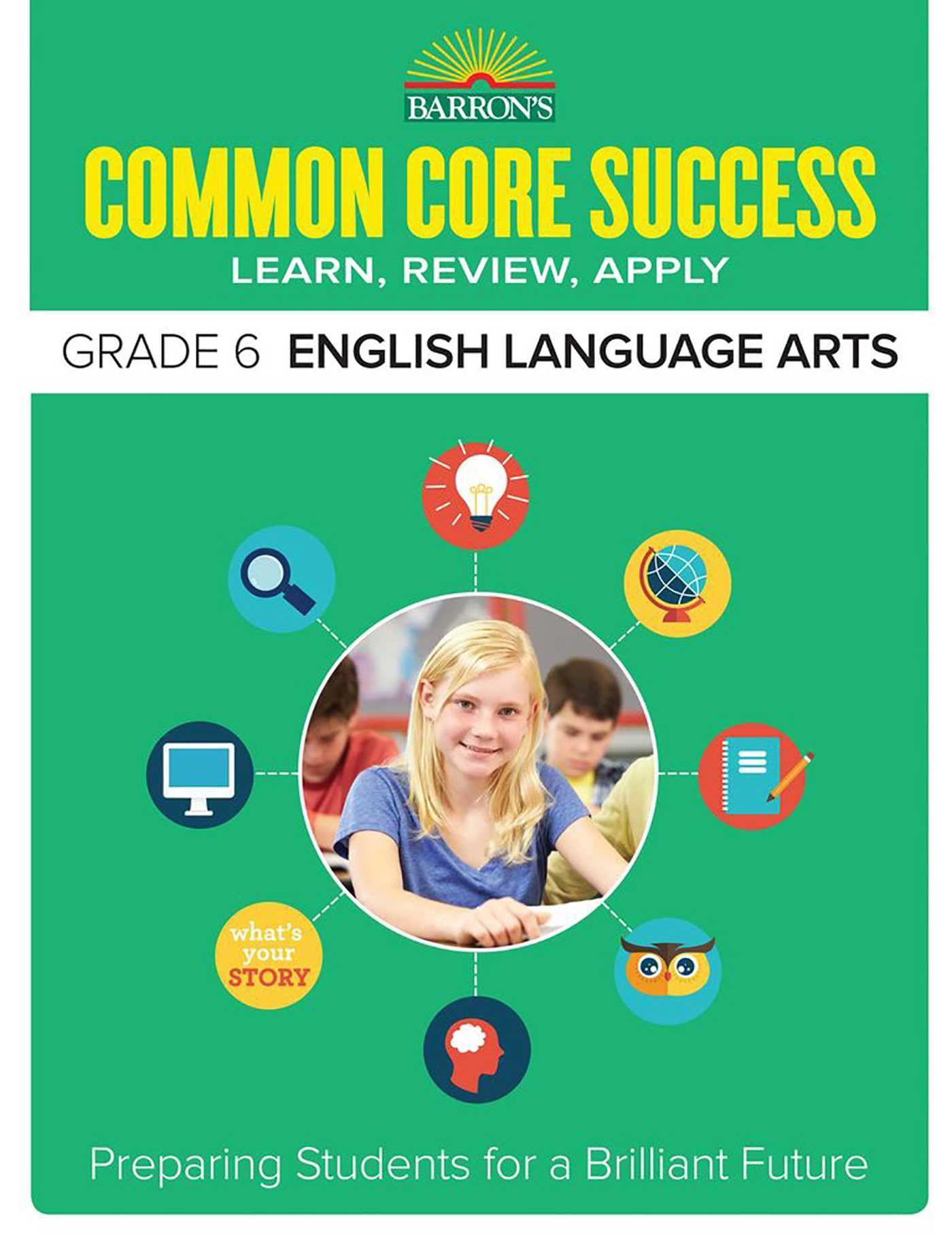 Common Core Success Grade 6 English Language Arts: Preparing Students ...