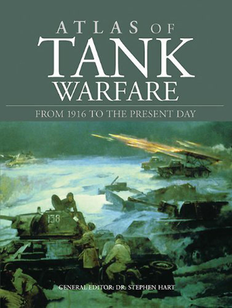 Atlas of Tank Warfare: From 1916 to the Present Day [Hardcover] Hart ...