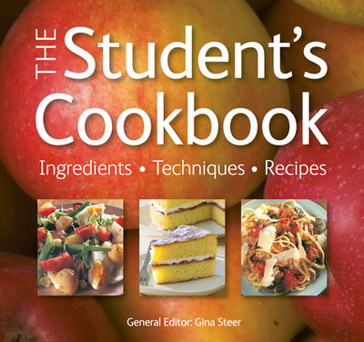 BIBLIO | The Student's Cookbook: Ingredients, Techniques, Recipes by ...