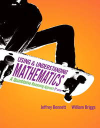 Using and Understanding Mathematics: A Quantitative Reasoning Approach (5th Edition) by Bennett ...