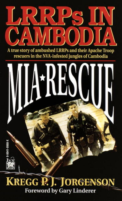 MIA Rescue : LRRPs in Cambodia by Jorgenson, Kregg P | Mass Market ...