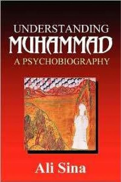 BIBLIO | Understanding Muhammad by Ali Sina | Paperback | 2008-05 ...