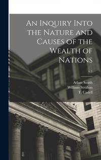 BIBLIO | An Inquiry Into the Nature and Causes of the Wealth of Nations ...