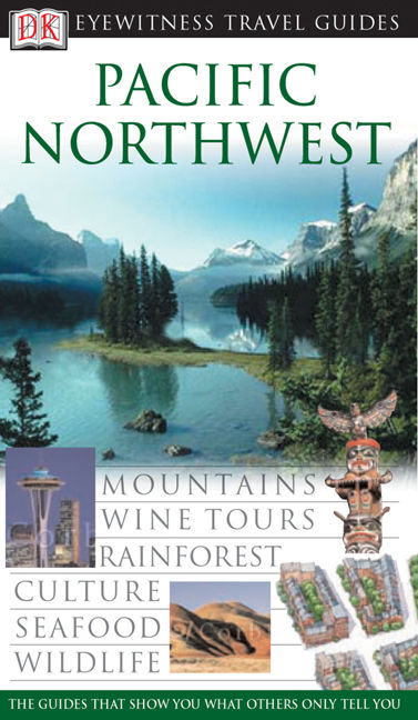 Pacific Northwest (Eyewitness Travel Guides) by Brissenden, Constance ...