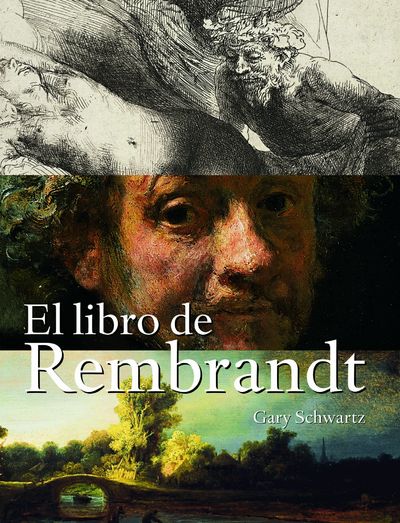 (E) EL LIBRO DE REMBRANDT by Gary Schwartz | unknown | 2006-10 ...