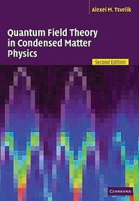 Quantum Field Theory in Condensed Matter Physics: Second Edition by ...