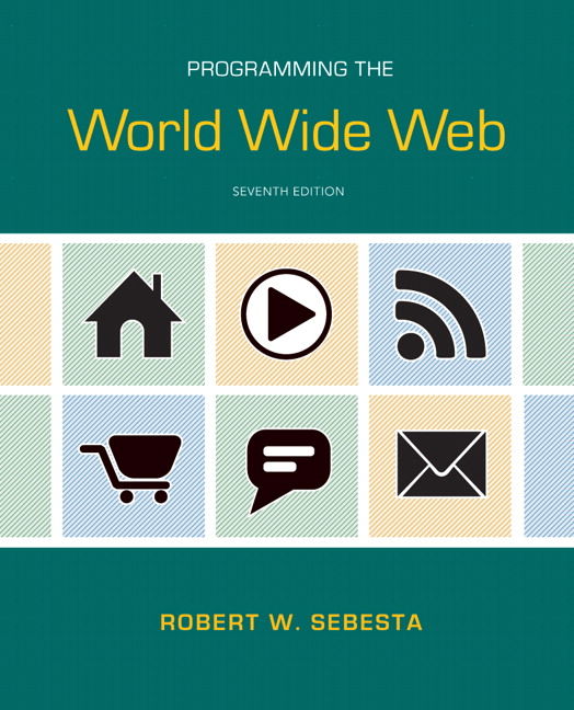 Programming The World Wide Web 7th Edition By Sebesta Robert W