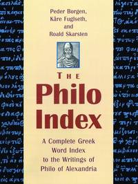 BIBLIO | The Philo Index: A Complete Greek Word Index to the Writings ...