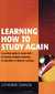 9781857039818 - Learning How to Study Again by Catherine Dawson