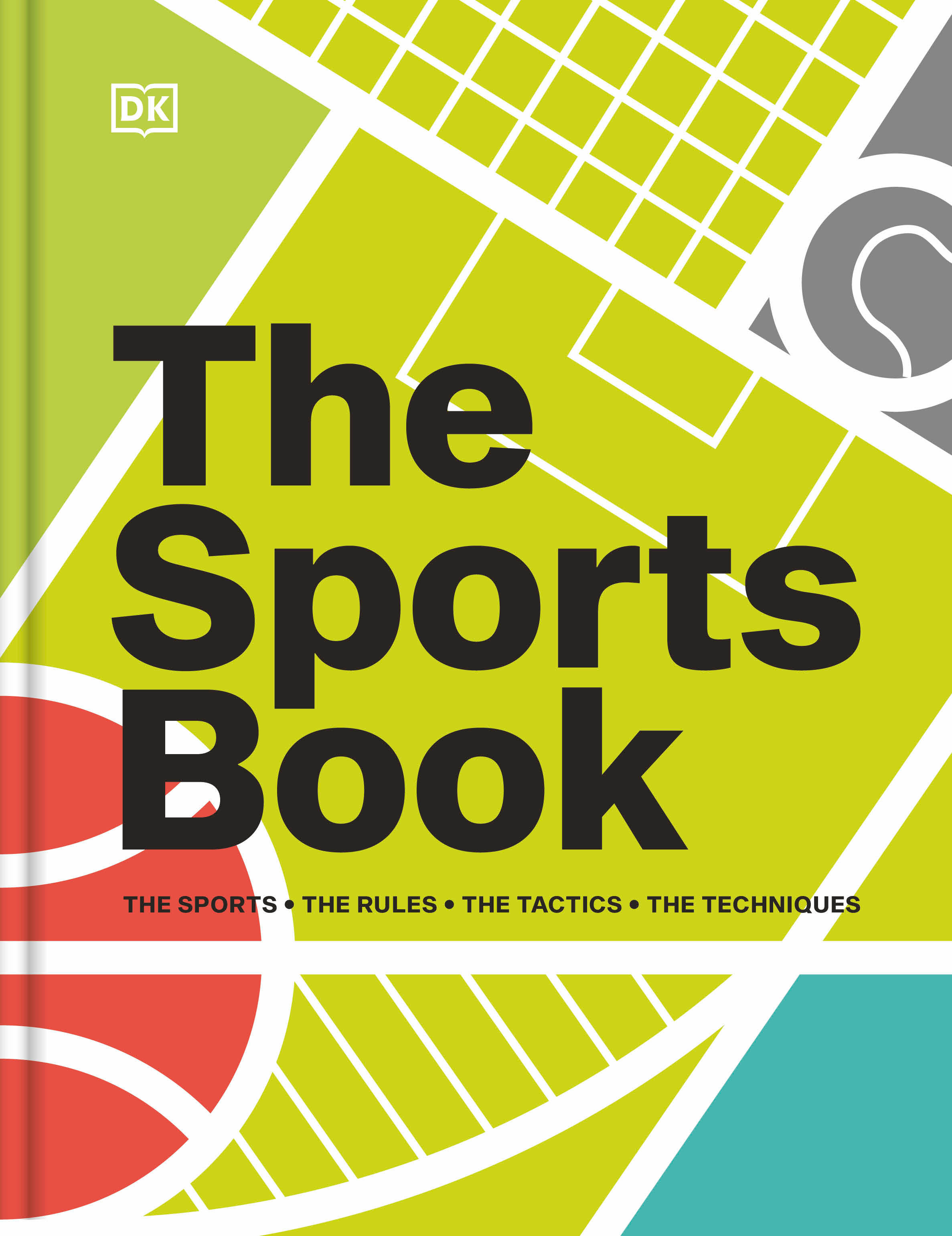 The Sports Book: The Sports, the Rules, the Tactics, the Techniques by ...
