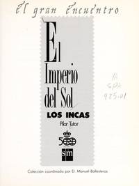 BIBLIO | El Imperio del Sol: Los incas (El Gran encuentro) (Spanish ...