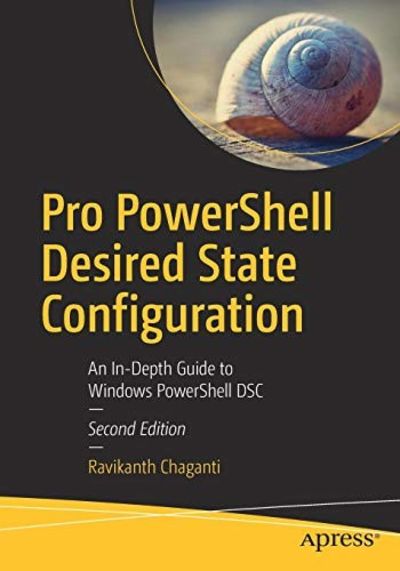 Pro PowerShell Desired State Configuration : Using Windows PowerShell ...