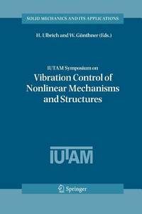 BIBLIO | IUTAM Symposium on Vibration Control of Nonlinear Mechanisms and Structures by H ...