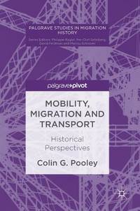 Mobility, Migration and Transport: Historical Perspectives (Palgrave ...