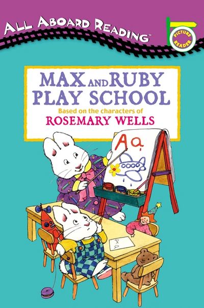Max and Ruby Play School (All Aboard Reading) by Wells, Rosemary ...