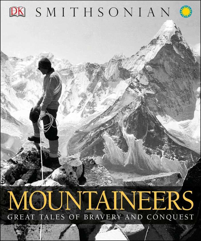 Mountaineers: Great Tales of Bravery and Conquest by Bridle, Bob ...