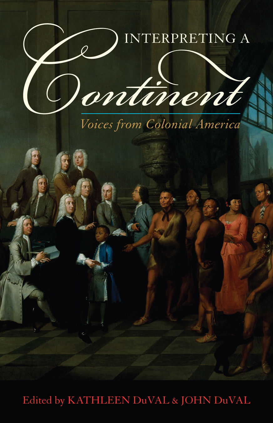Interpreting a Continent: Voices from Colonial America by DuVal ...