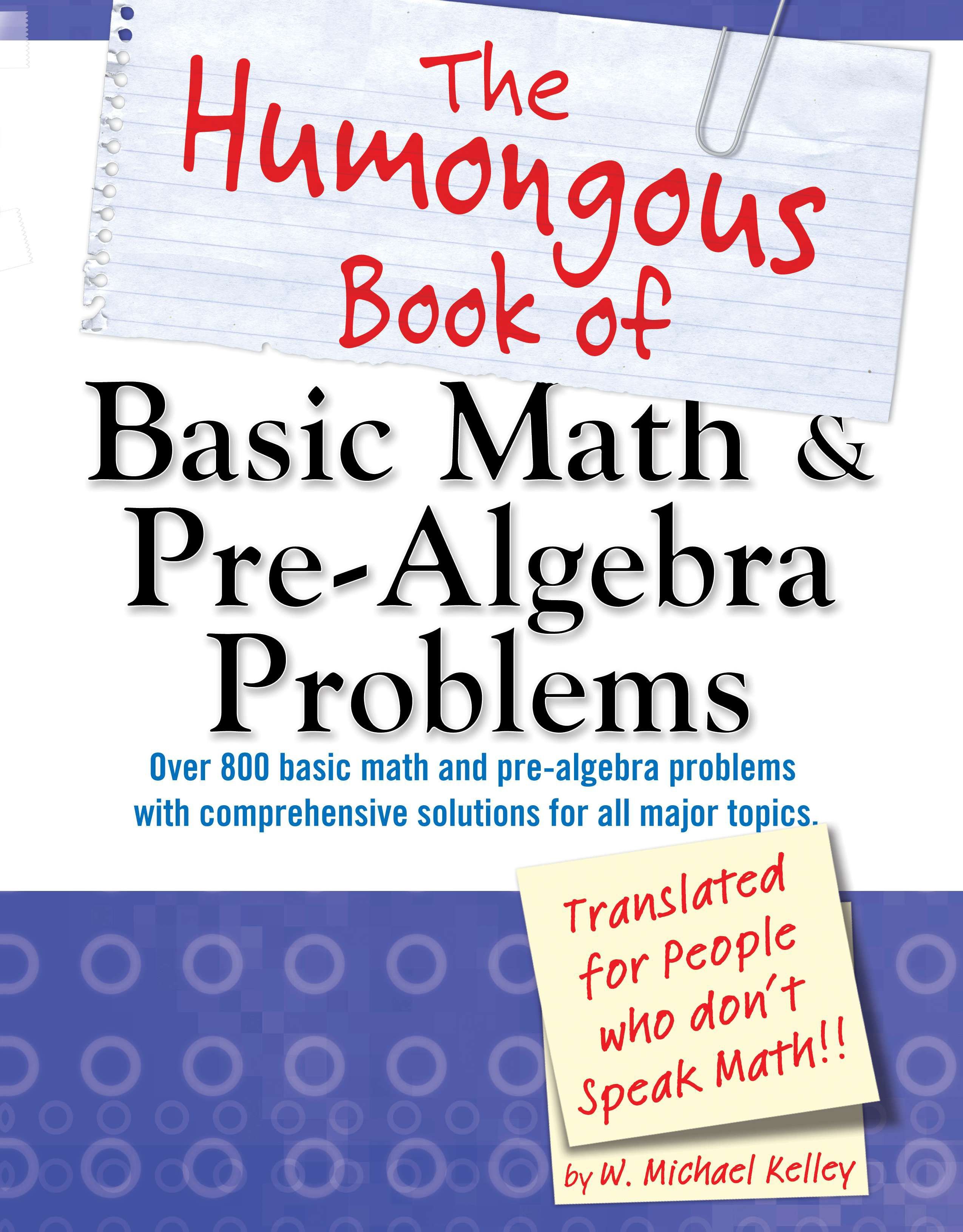 BIBLIO | The Humongous Book of Basic Math and Pre-Algebra Problems ...