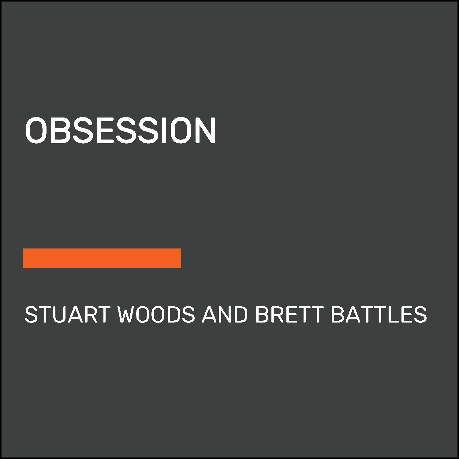 BIBLIO | Obsession by Stuart Woods; Brett Battles | Paperback ...