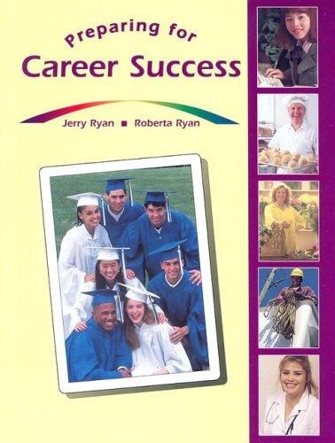 Preparing For Career Success by Ryan Jerry Roberta (5 items) - Biblio