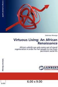 Virtuous Living: An African Renaissance: Africa's rebirth can only come ...