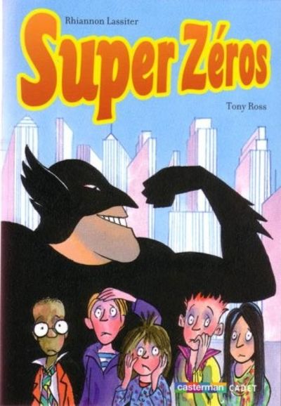 BIBLIO | Super Zeros by Rhiannon Lassiter, Tony Ross | unknown | 1 ...