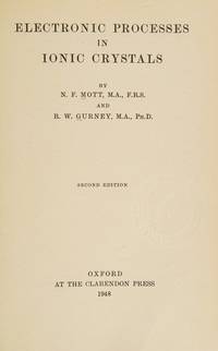 electronic processes in ionic crystals by n f mott - Biblio.com