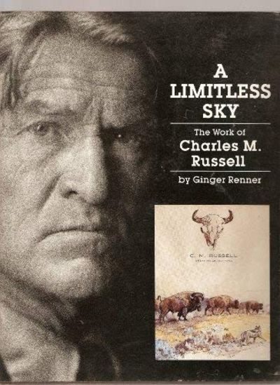 BIBLIO | A limitless sky: The work of Charles M. Russell in the ...