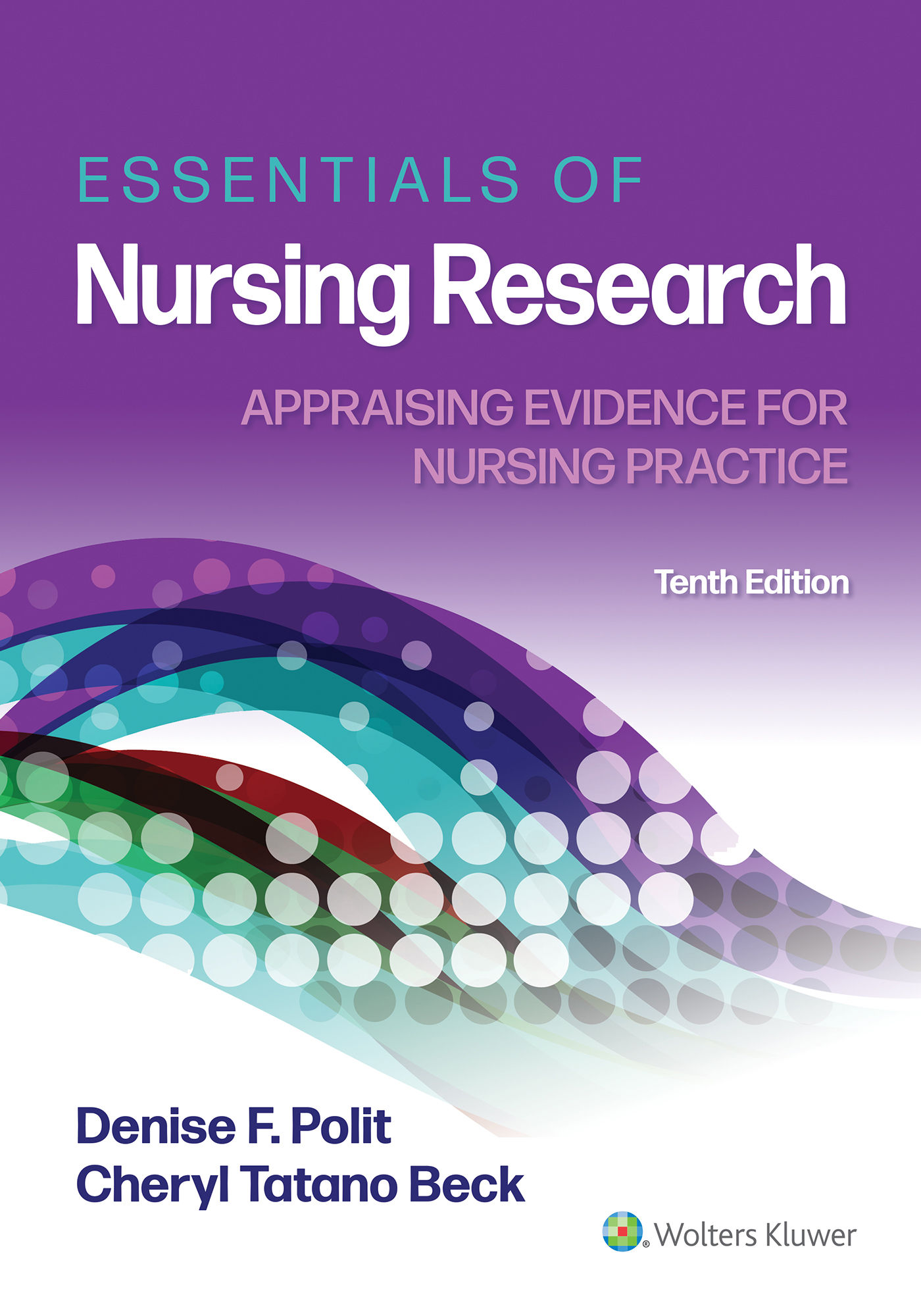 Essentials of Nursing Research: Appraising Evidence for Nursing ...