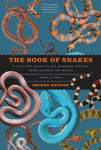 The Book of Snakes: A Life-Size Guide to Six Hundred Species from ...