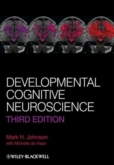 Developmental Cognitive Neuroscience by Michelle de Haan Mark H ...