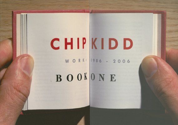 Chip Kidd: Book One: Work: 1986-2006 by Chip Kidd; Introduction by John ...