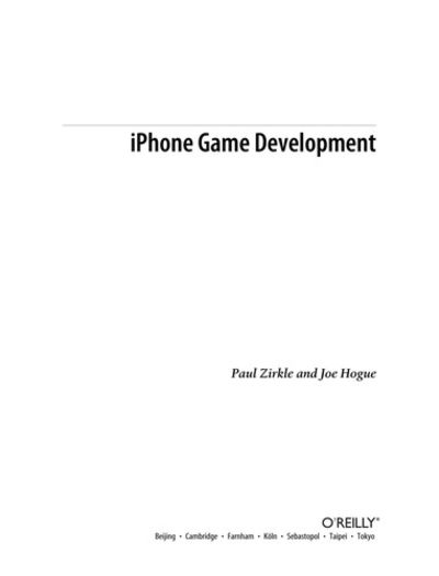 iPhone Game Development: Developing 2D & 3D games in Objective-C (Animal Guide) by Zirkle, Paul ...