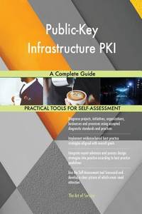 Public-Key Infrastructure PKI A Complete Guide by Gerardus Blokdyk | Paperback | 5starcooks ...