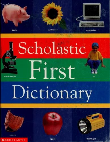 Scholastic First Dictionary by Scholastic Books; Judith Levey (Editor) | Hardcover | 1998-08 ...