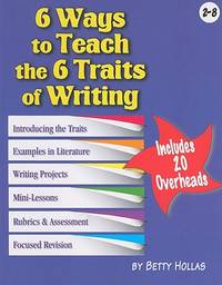 BIBLIO | 6 Ways to Teach the 6 Traits of Writing by Betty Hollas ...