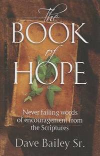 The Book of Hope: Never Failing Words of Encouragement from the ...