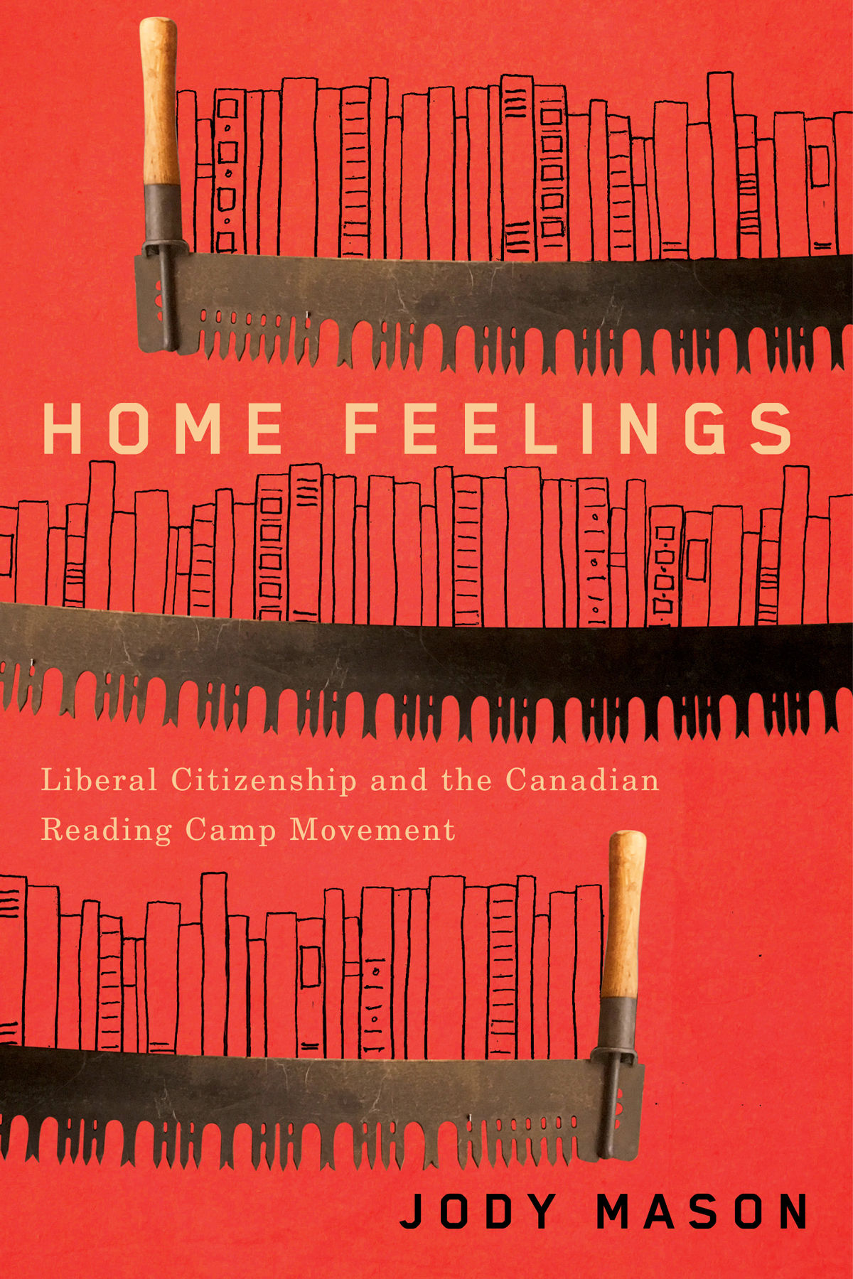Home Feelings: Liberal Citizenship and the Canadian Reading Camp ...