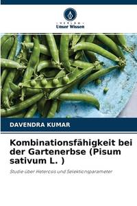 Kombinationsfähigkeit bei der Gartenerbse (Pisum sativum L. ): Studie ...